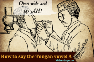 Pronouncing the Tongan vowel A – Let's learn Tongan